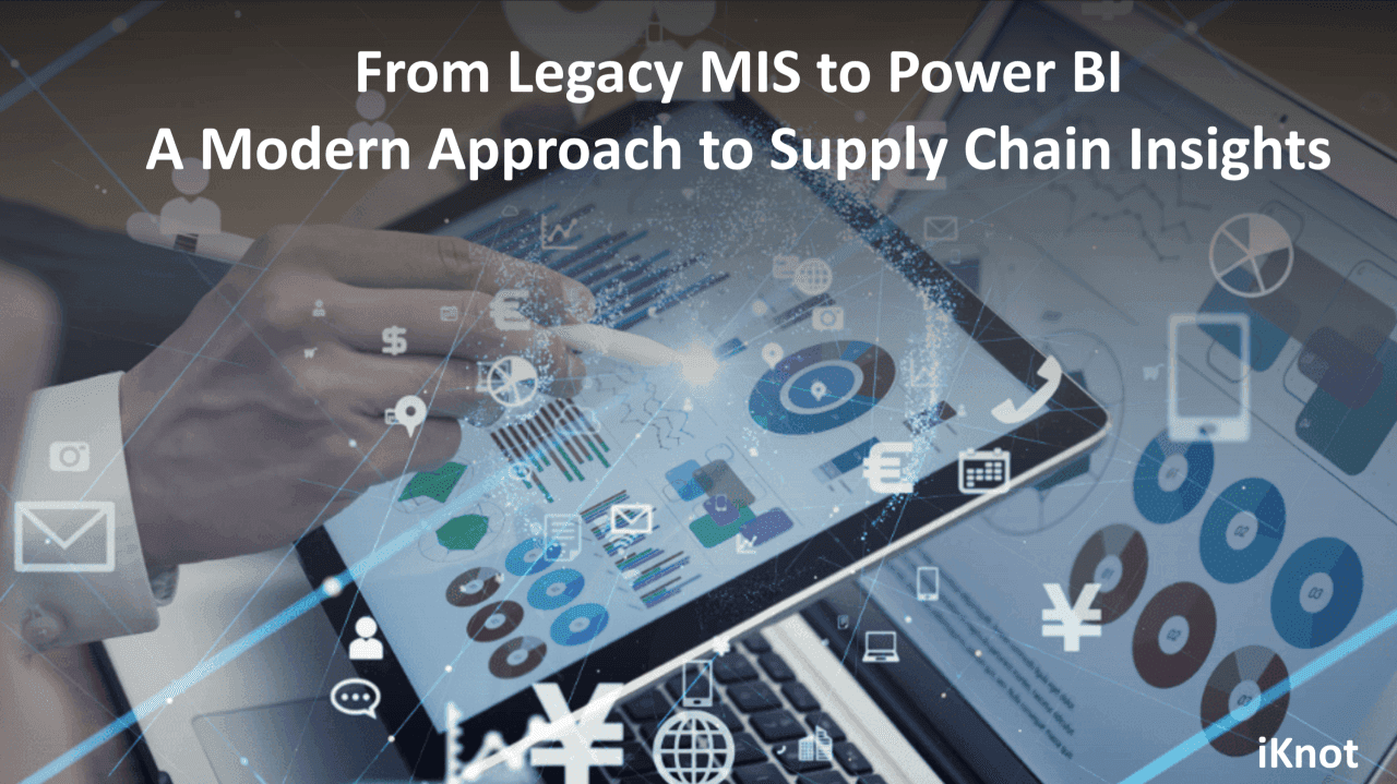 From Legacy MIS to Power BI: A Modern Approach to Supply Chain Insights
